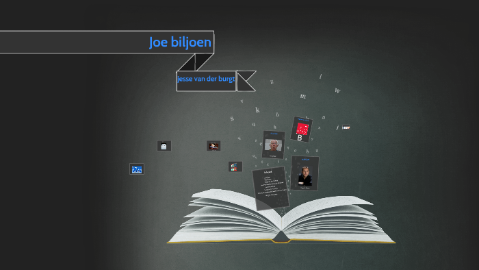 joe biljoen by Mirthe van der Burgt on Prezi
