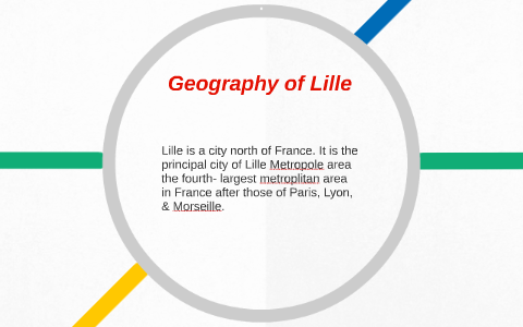 Geography of Lille by lazya johnson on Prezi