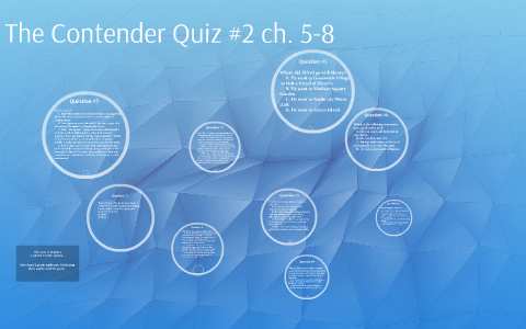 The Contender Quiz #2 ch. 5-8 by Andrea Spencer on Prezi