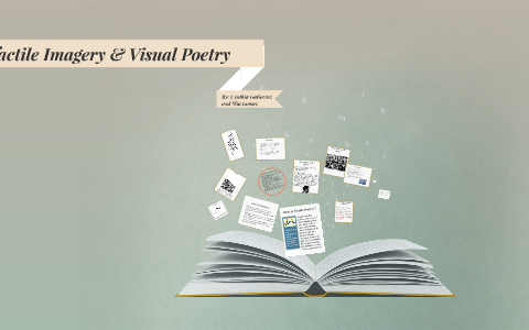 Tactile Imagery & Visual Poetry by Mia Gomez on Prezi