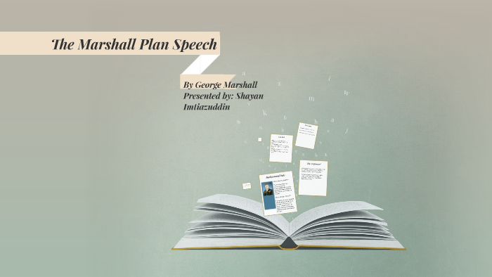The Marshall Plan Speech by Shayan Imtiazuddin on Prezi