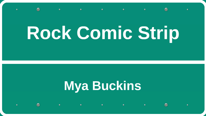 Rock Comic Strip by Mya Buckins on Prezi