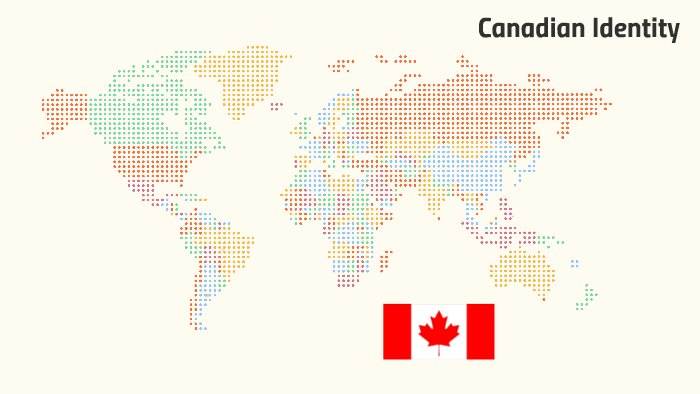 Canadian Identity by julcol eeniana on Prezi