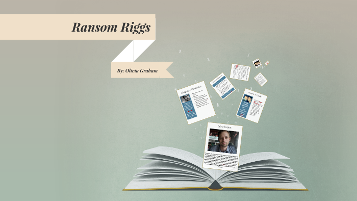 Ransom Riggs by Olivia Graham on Prezi
