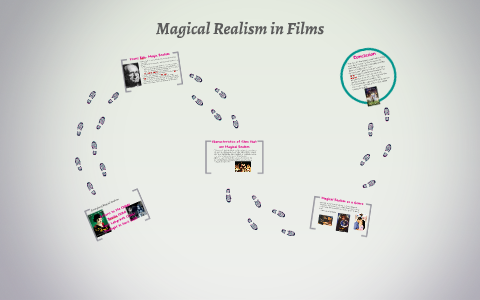 Magical Realism in Films by Andrea Ruotolo on Prezi