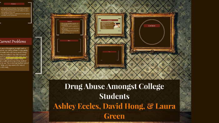 Drug Abuse Amongst College Students by ashley eccles on Prezi