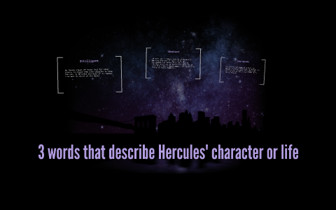 3 words that describe Hercules' character or life by Zeidy Rodriguez on ...