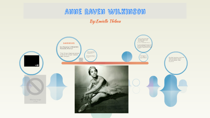 Anne Raven Wilkinson by emielle thibou on Prezi