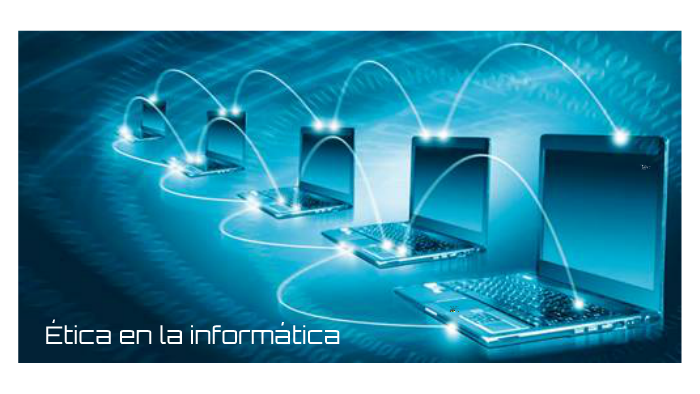 Ética en la informática by mariam Slimani Mejdoubi on Prezi