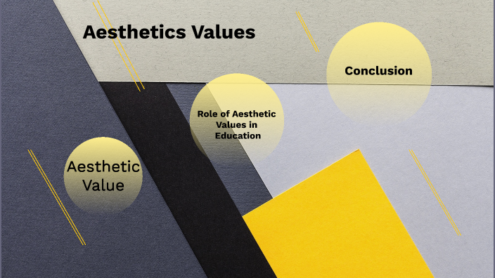 Aesthetic Values by jezreel ytang on Prezi