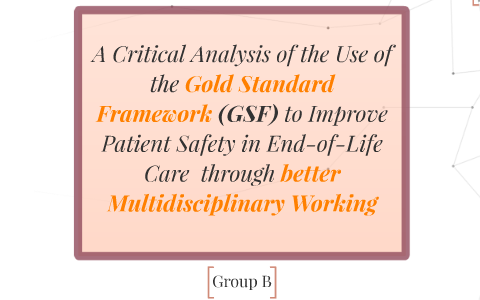 A Critical Analysis of the Use of the Gold Standard Framework to ...