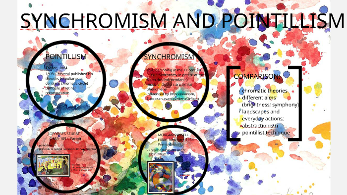 Synchromism and Pointillisme by Giulia Venturini on Prezi