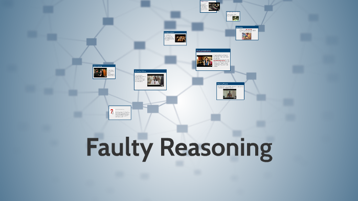Faulty Reasoning by on Prezi
