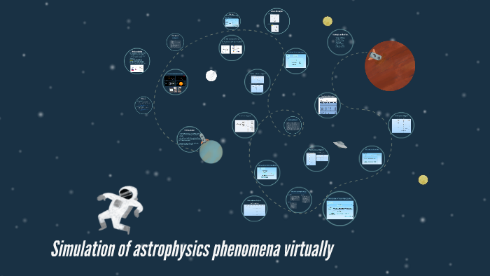 Simulation of astrophysics phenomena virtually by Ahmed Shahin