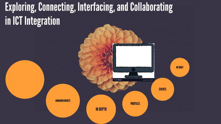 Exploring, Connecting, Interfacing, and Collaborating in ICT ...