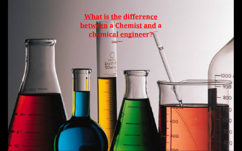 What is the difference beween a Chemist and a chemical engineer? by ...