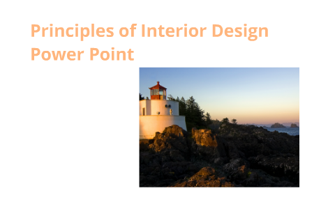 Principles of Interior Design Power Point by Lisa MacLeod on Prezi
