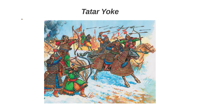 Tatar Yoke by Connor Horton on Prezi