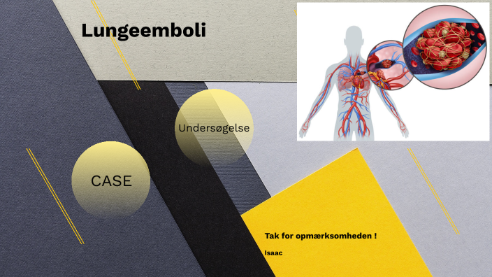 lungeemboli by isaac azad on Prezi