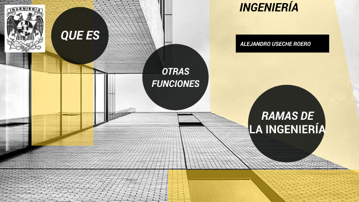 INGENIERÍA by Alejandro Useche on Prezi