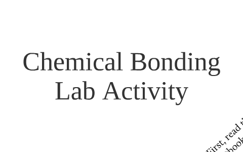 Chemical Bonding Lab Activity: Solutions by Jessica Clanton on Prezi