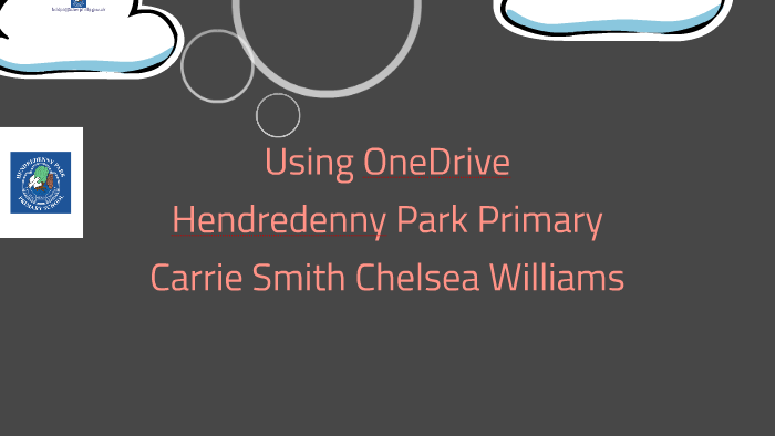 Online assessment Hendredenny OneDrive by Mrs Smith on Prezi
