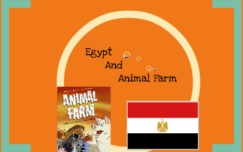 Egypt and Animal Farm by jack feiler on Prezi