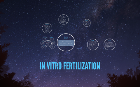 In vitro fertilization by Kaidra Riggins on Prezi