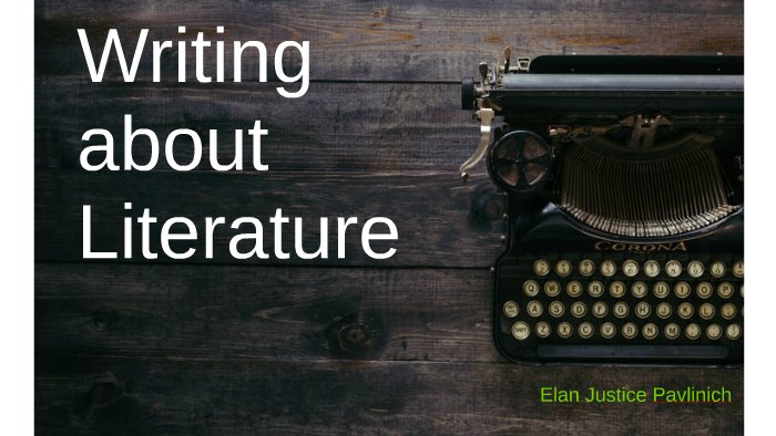 Writing about Literature by Elan Pavlinich