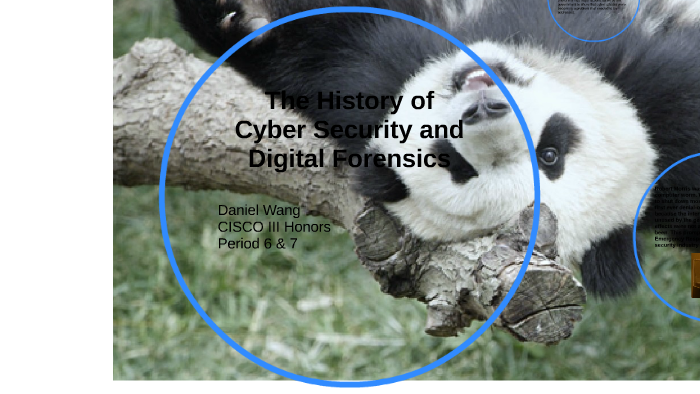 The History of Cyber Security and Digital Forensics by Daniel Wang on Prezi