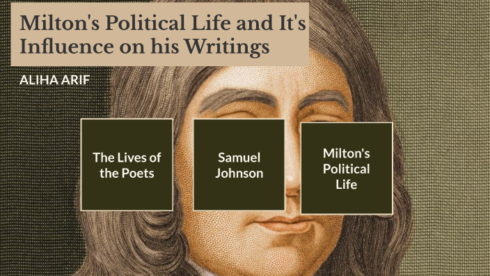 Milton's Political Life and It's Influence on his writings by Aliha ...