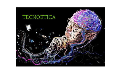 tecnoetica by wicho sanchez on Prezi