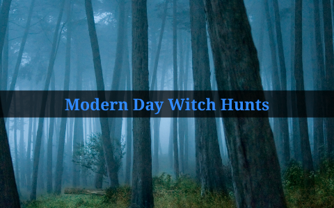 Modern Day Witch Hunts by Rachel Fullerton on Prezi