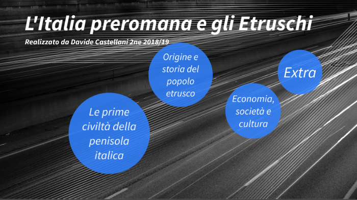 L'Italia preromana e gli etruschi by Davide Castellani on Prezi