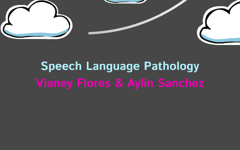Speech Language Pathology by Vianey Flores