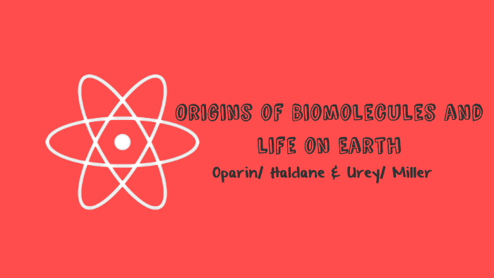 Origins of Biomolecules and Life on Earth by Keziah Johnson on Prezi