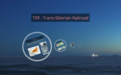 TSR : Trans-Siberian Railroad by hy s on Prezi