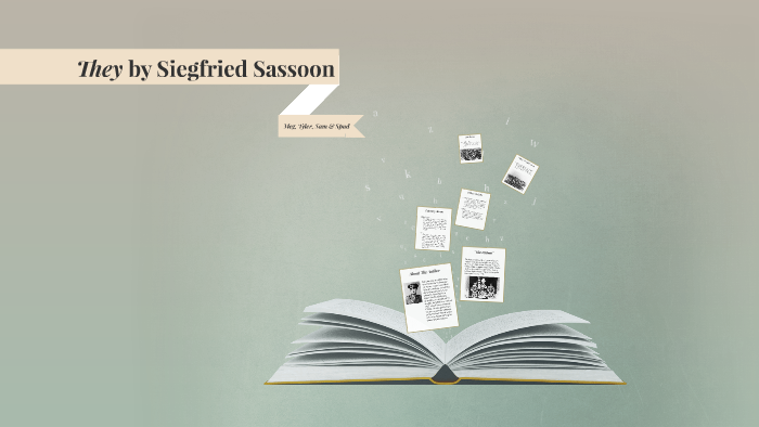 They by Siegfried Sassoon by Sam Gully on Prezi