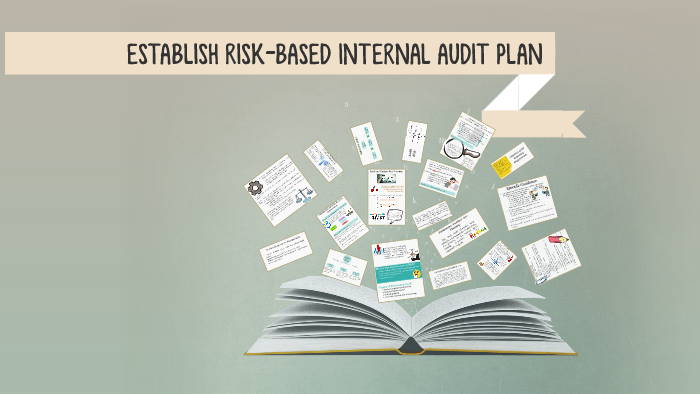 ESTABLISH RISK-BASED INTERNAL AUDIT PLAN by April Ferrer on Prezi