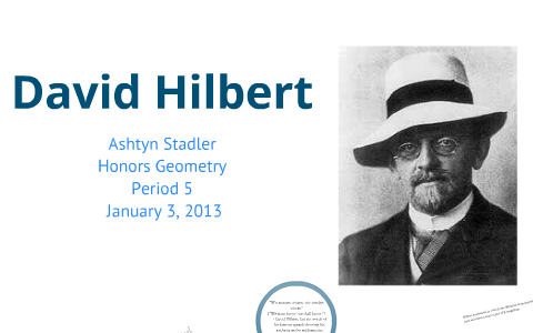 David Hilbert by Ashtyn Stadler on Prezi
