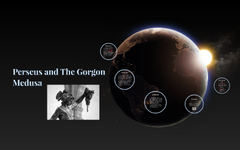 Perseus and The Gorgon Medusa by Matthew Calhoun on Prezi