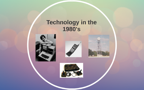 Technology in the 1980's by Haya A on Prezi