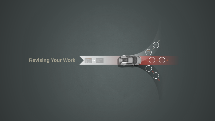 Revising Your Work by Erin Mccourt on Prezi