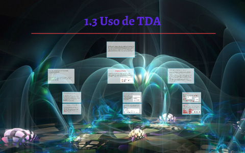 1.3 Uso de TDA by on Prezi