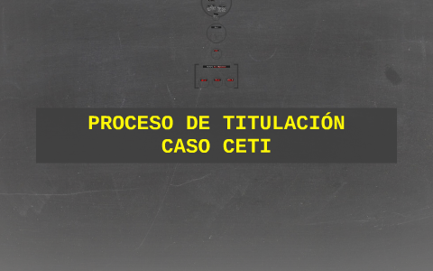 PROCESO DE TITULACIÓN by José Angel Topete on Prezi