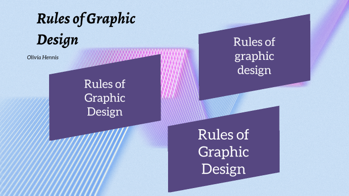 rules of graphic design by Olivia Hennis on Prezi