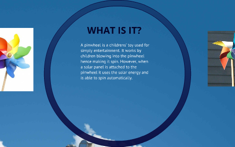 SOLAR POWERED PINWHEEL by fatima ibrahim on Prezi