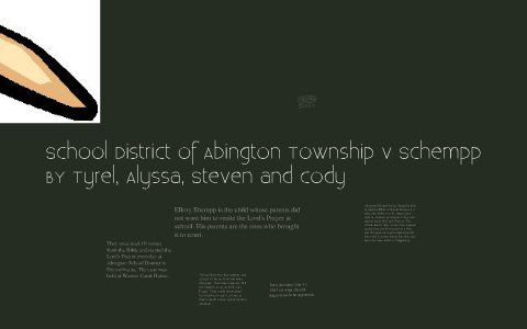 School District Of Abington Township v Schempp by Tyrel Bredernitz on Prezi