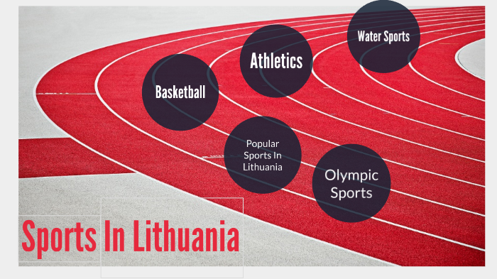 Lithuanian Sports by Tim Guilmette on Prezi