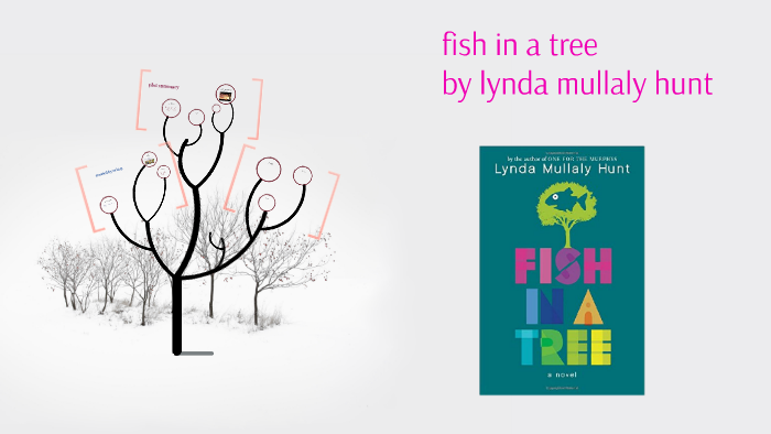 fish in a tree by lynda mullaly hunt by erin p on Prezi